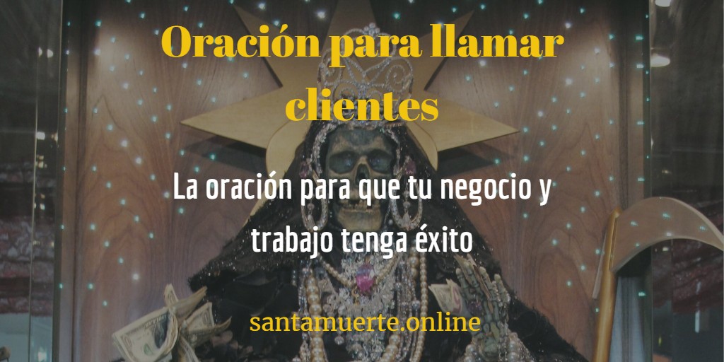 Oración llama Clientes | Muy efectiva y Milagrosa