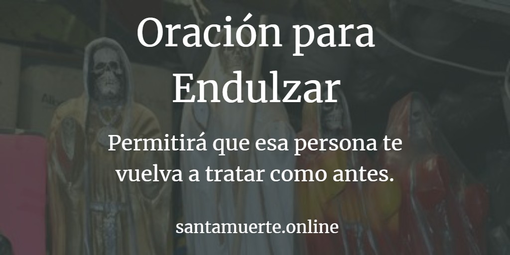 Oración para Endulzar | Ideal para la Pareja y Enemigos Muy Efectiva