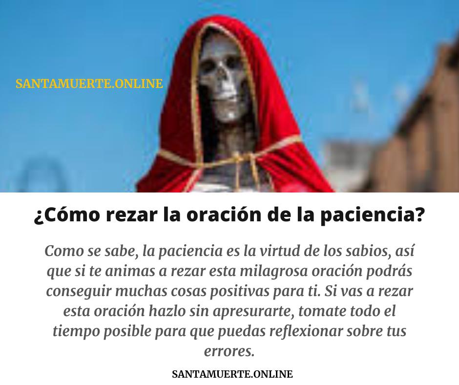 Oración de la paciencia a la Santísima Muerte | Llena de paz